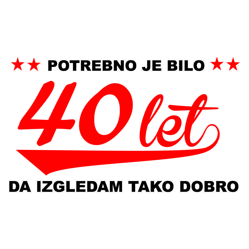 Majica potrebno je bilo 40 let da izgledan tako dobro - Smešne majice