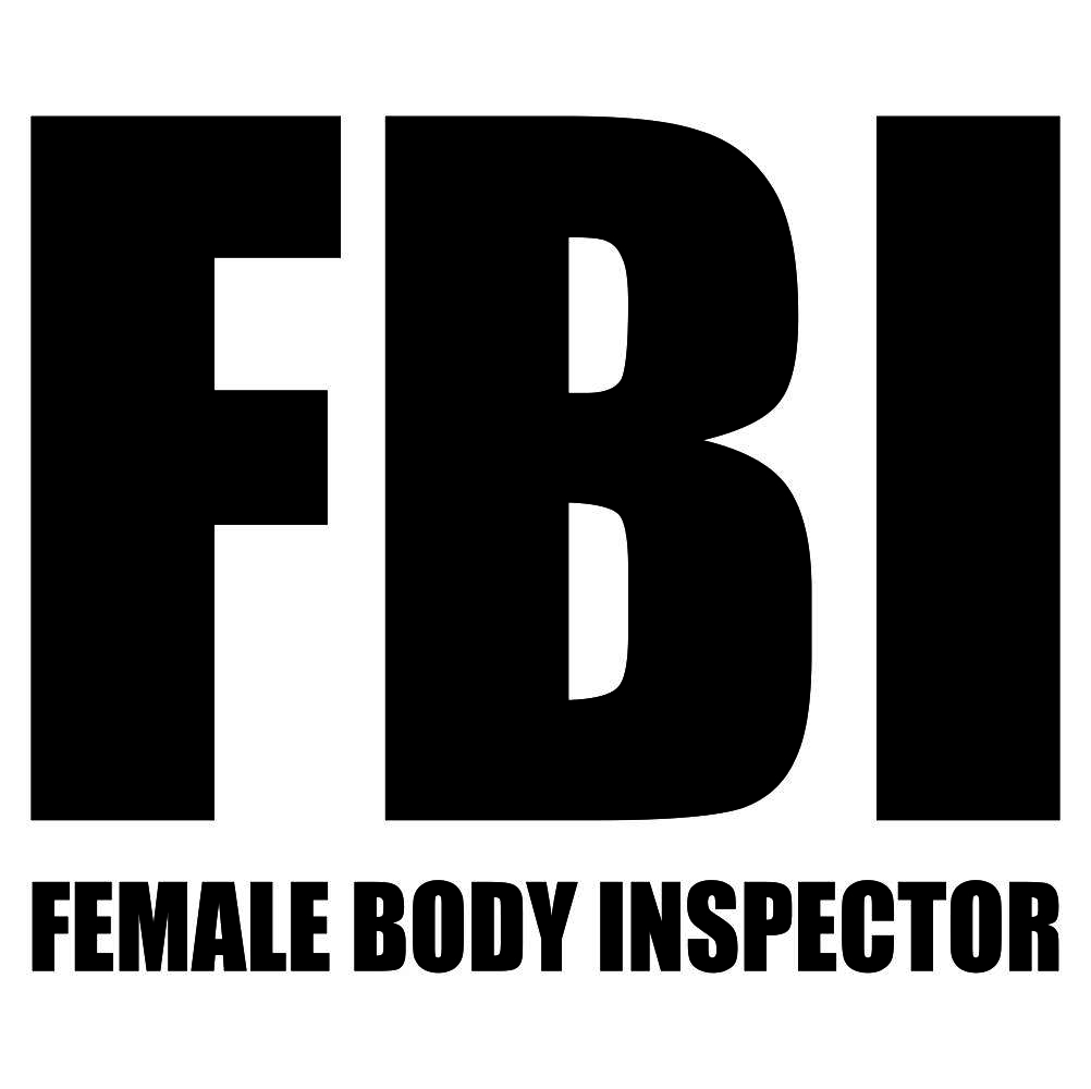 Smešna majica z napisom FBI female body inspector - Smešne majice
