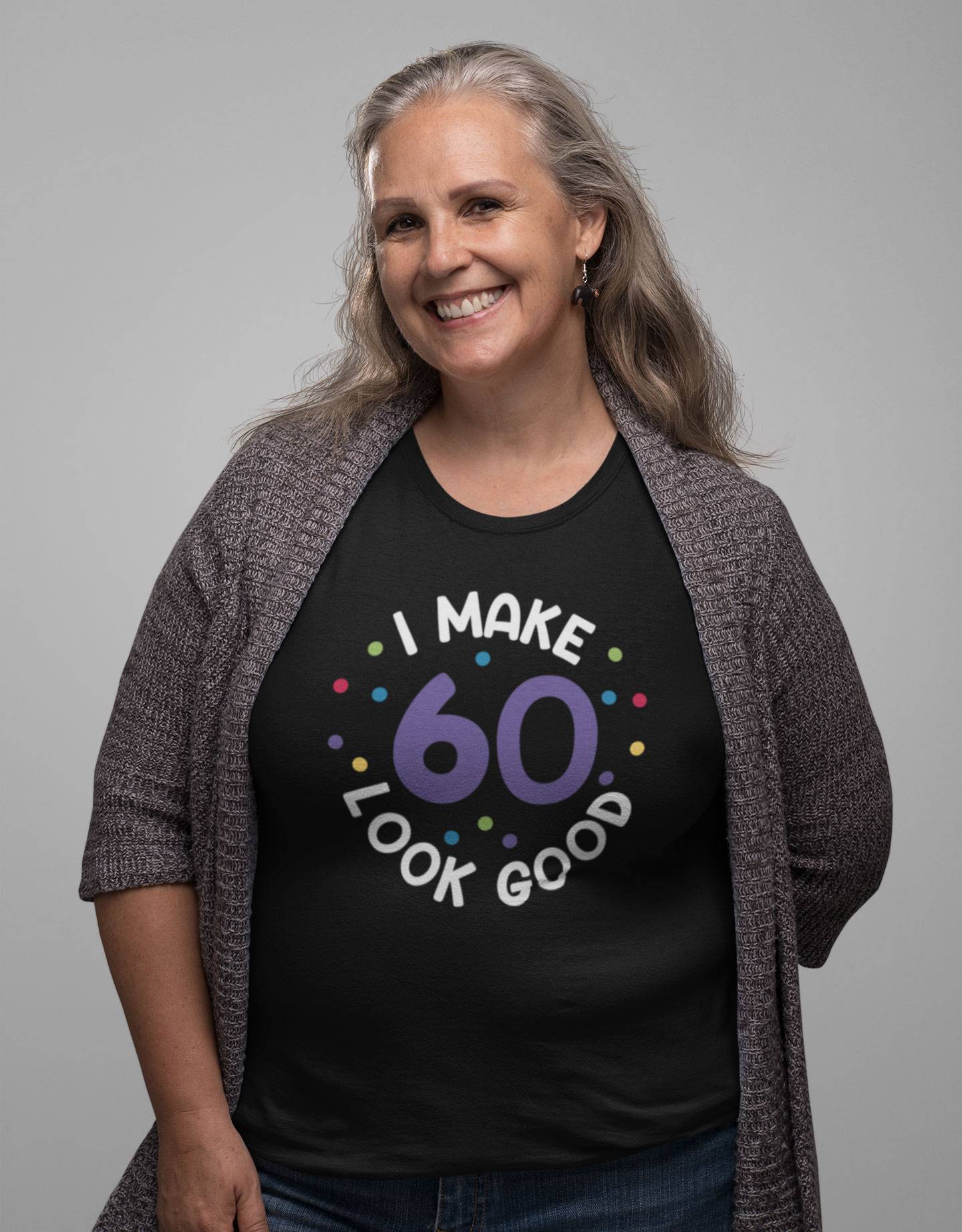 Majica za 60 let - I make 60 look good - Smešne majice